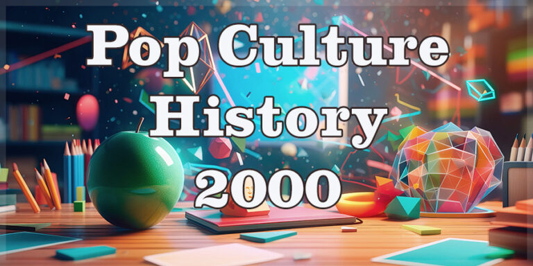 2000 Annual History Facts - History in Pop Culture