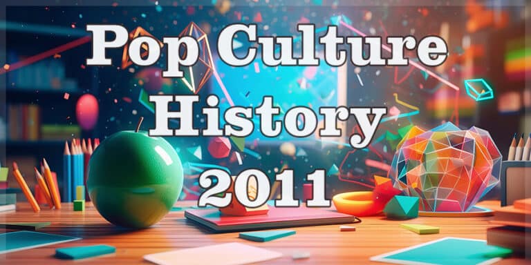 2011 Annual History Facts - History in Pop Culture